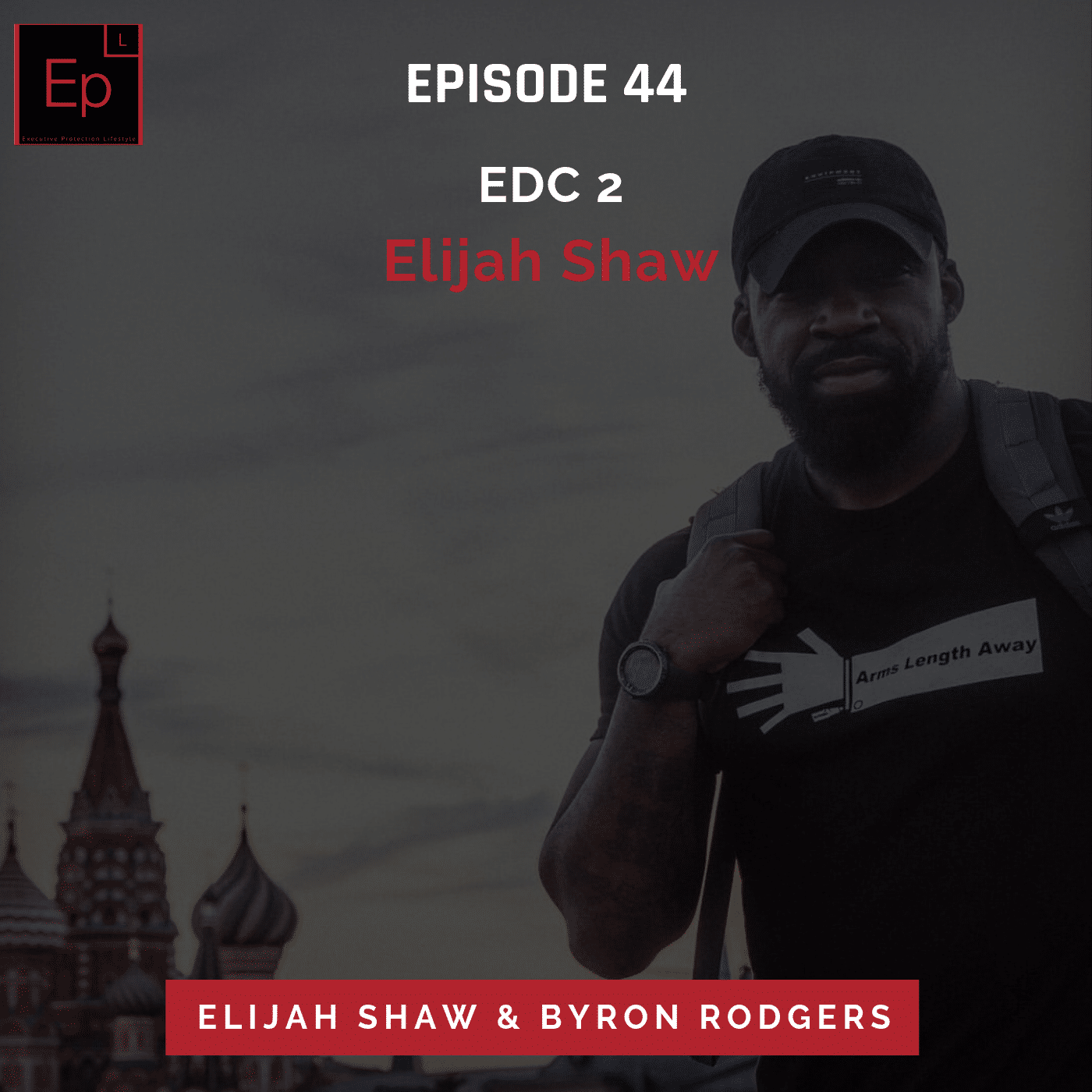 EPISODE 44: EDC 2 - Elijah Shaw - Byron Rodgers
