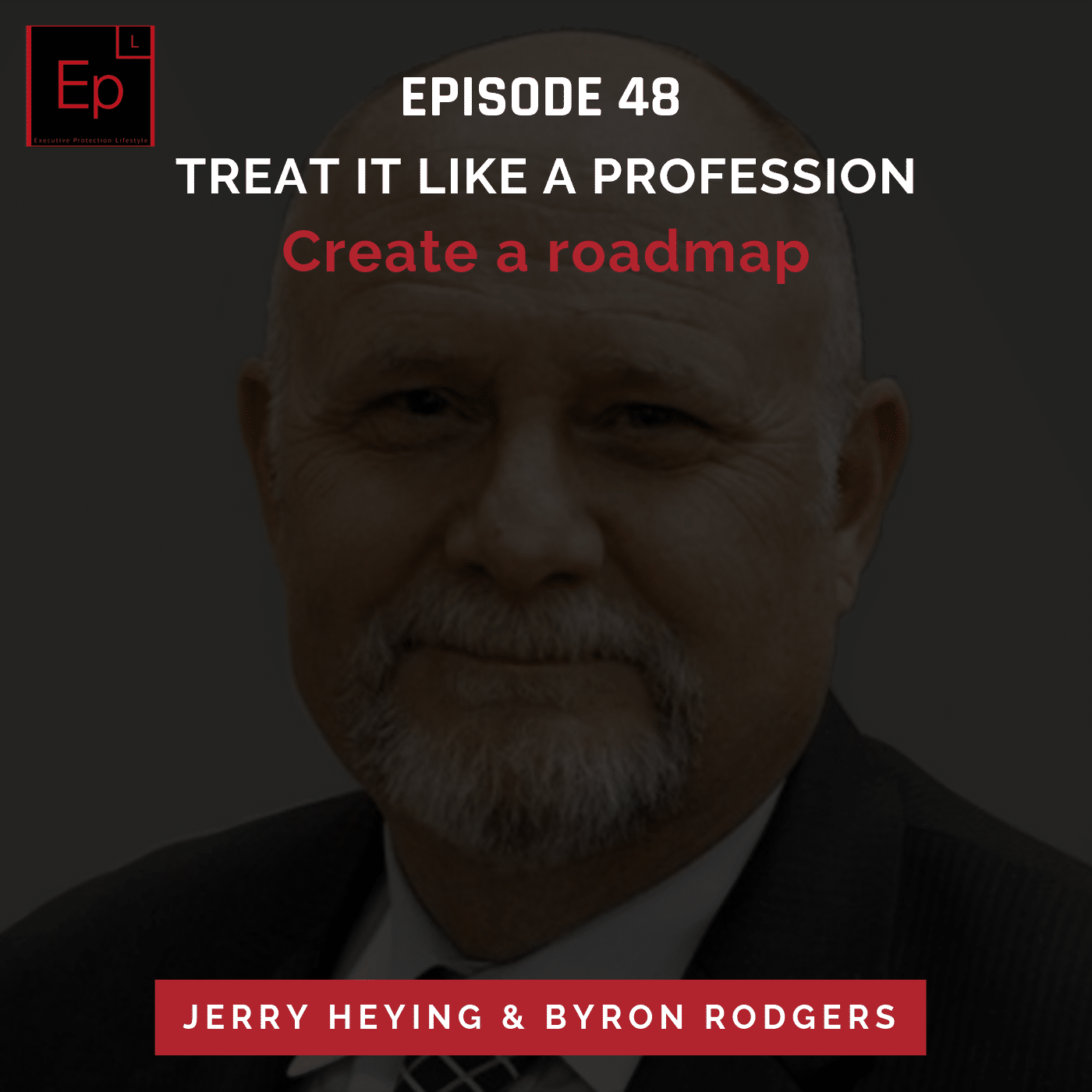 EPISODE 48: Treat it like a profession - Byron Rodgers