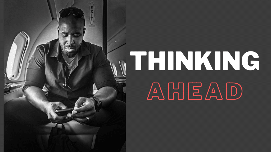 Thinking ahead | Byron Rodgers Motivation