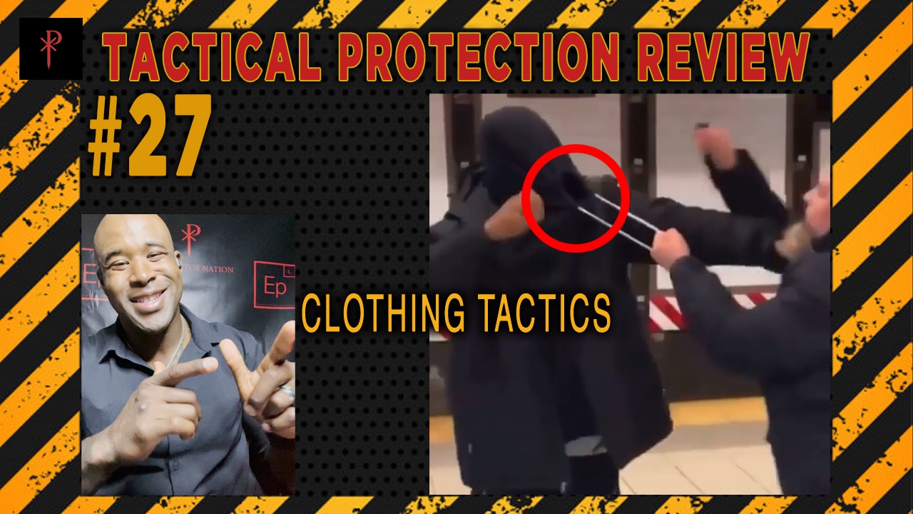 Tactical Protection Review #27 - Clothing Tactics - Byron Rodgers