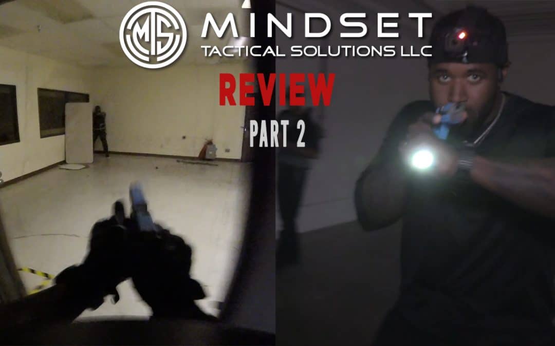 Mindset Tactical Solutions Review - Part II - Byron Rodgers