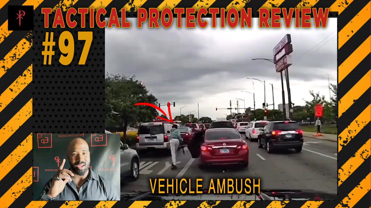 Vehicle Ambush - Tactical Protection Review - Byron Rodgers