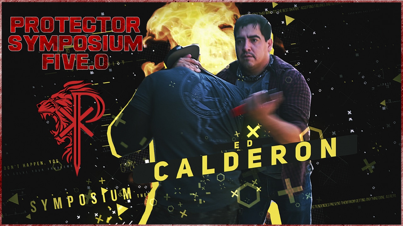 The Protector Symposium 5.0 Ed Calderon - Byron Rodgers