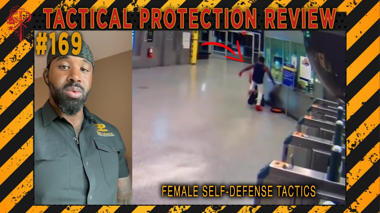 Female Self-defense Tactics | Tactical Protection Review #169 - Byron ...