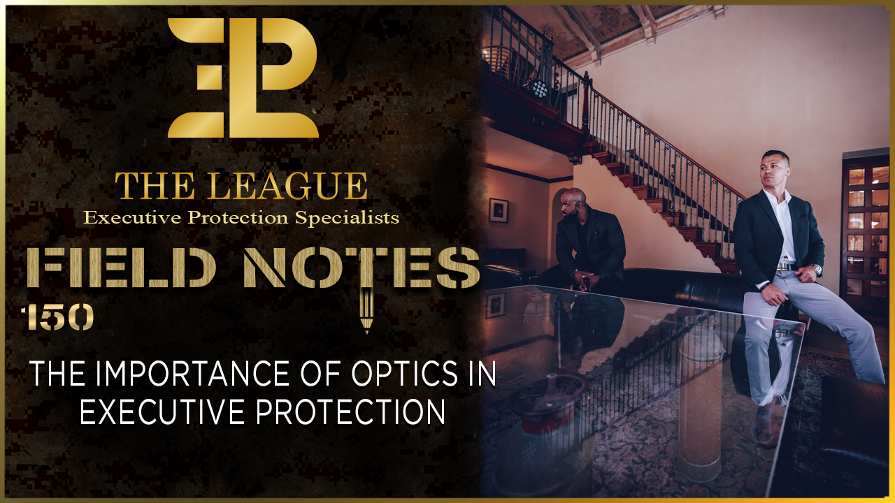 The Importance of Optics in Executive Protection | Field Note 150 ...