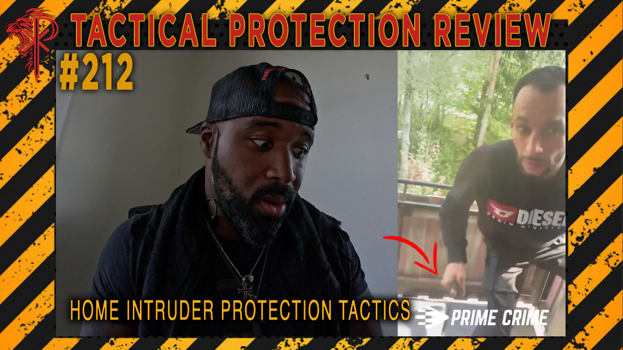 Home Intruder Protection Tactics | Tactical Protection Review #212 ...