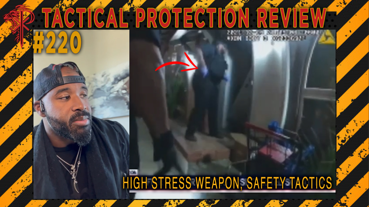 High-Stress Weapon Safety Tactics | Tactical Protection Review #220 ...