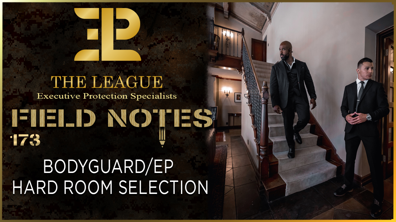 EP/Bodyguard Hard Room Selection | Field Note 173 - Byron Rodgers