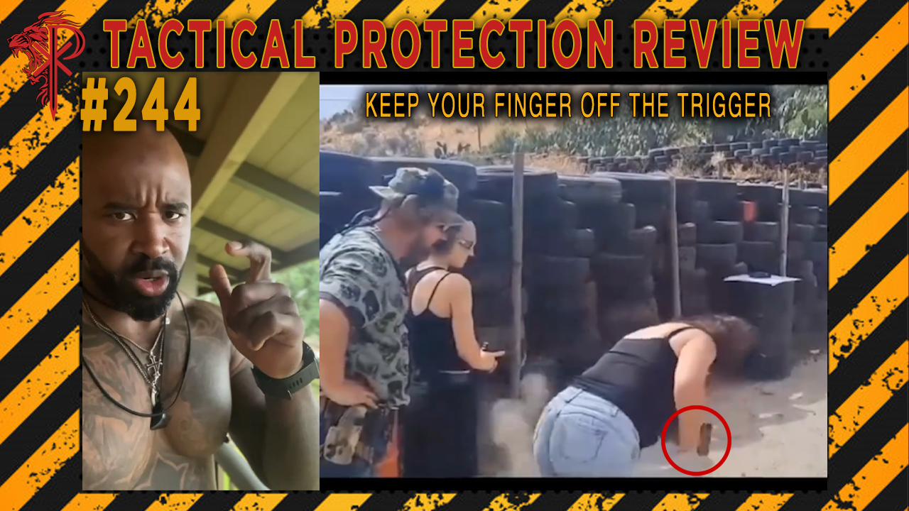 Keep Your Finger Off The Trigger | Tactical Protection Review #244 ...