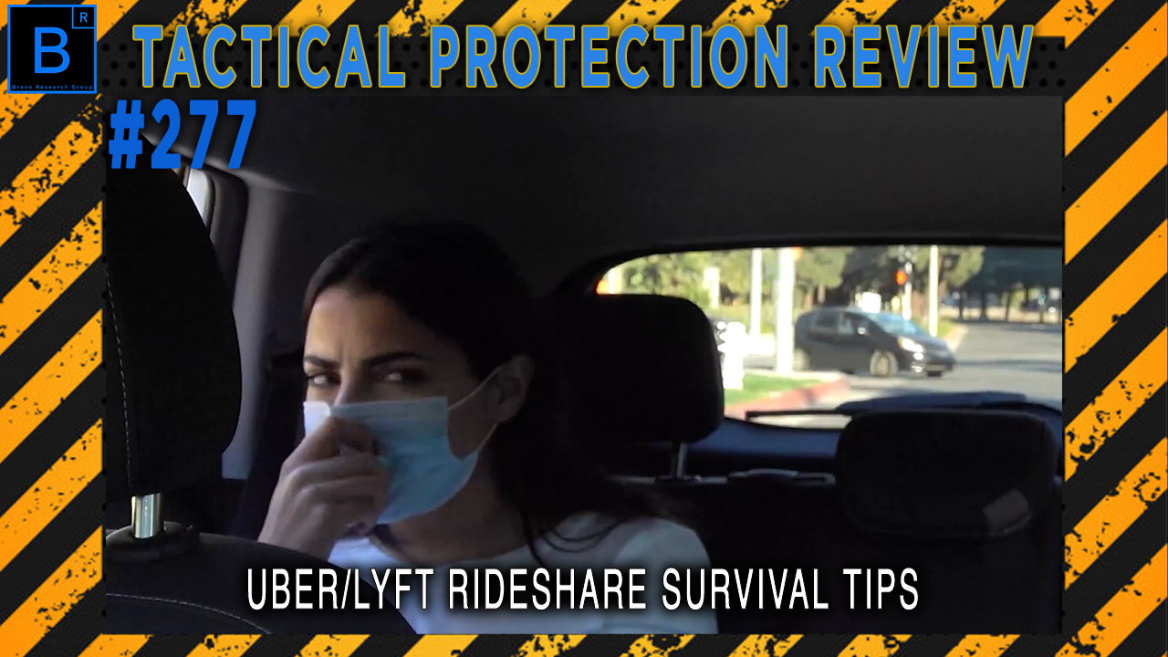 Uber/Lyft Rideshare Survival Tips | Tactical Protection Review #277 ...