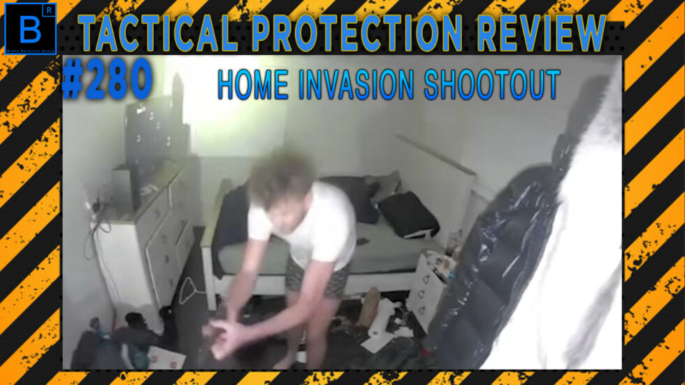 Home invasion shootout | Tactical Protection Review #280 - Byron Rodgers