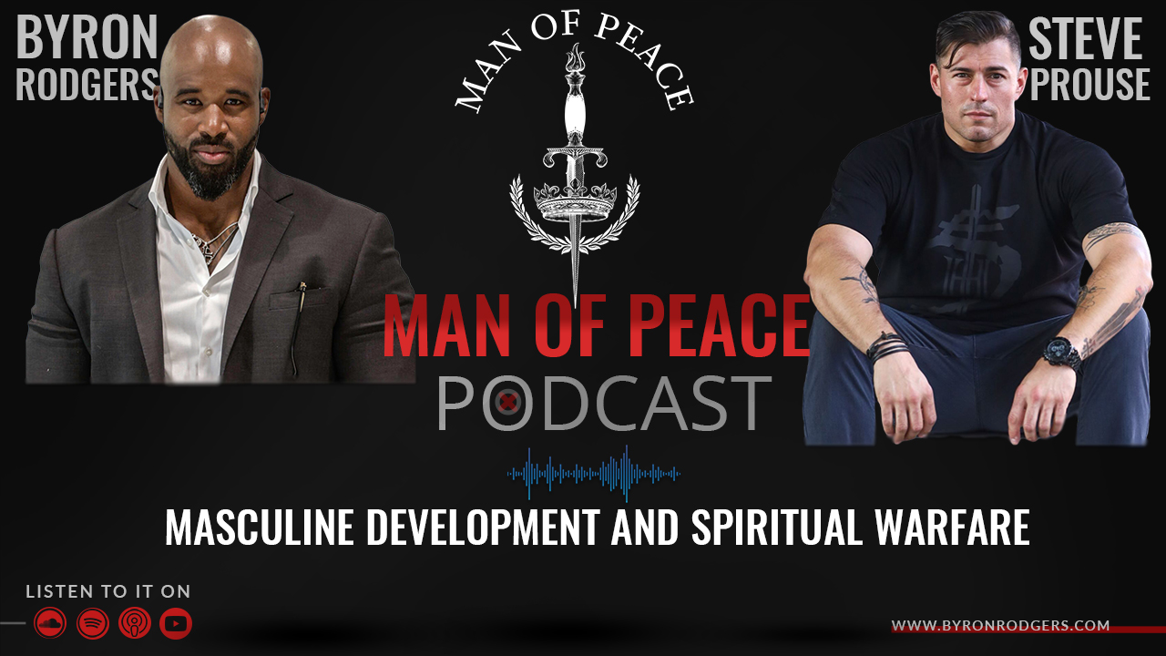 Masculine Development and Spiritual Warfare | Man of Peace Podcast 🎙️ ...