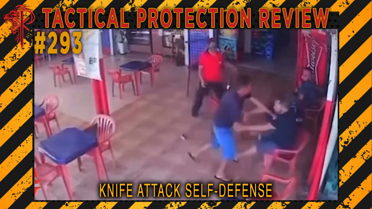 Knife Attack Self-defense | Tactical Protection Review #293 - Byron Rodgers